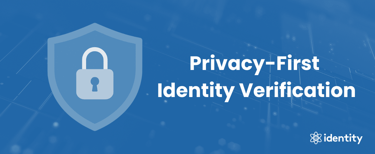 How Identity.com Delivers Privacy-First Identity Verification - Identity