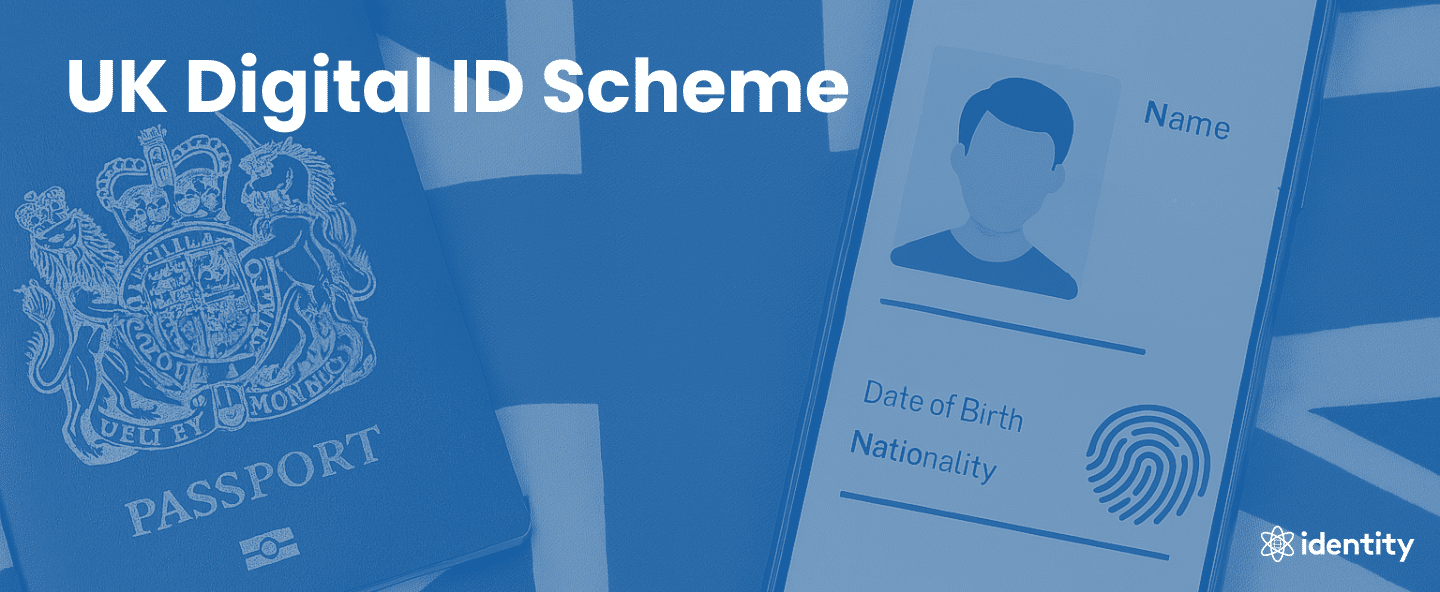 Inside the UK’s New Digital ID Scheme - Identity